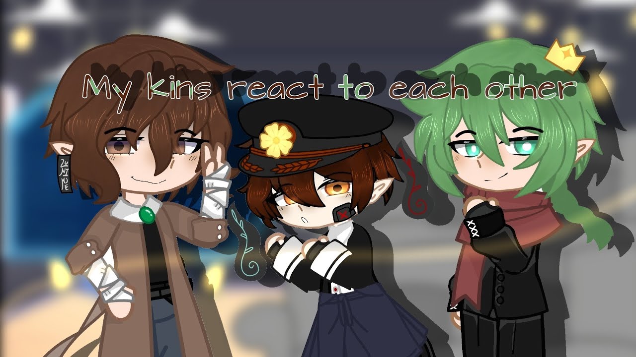 my kins react to each other || fan:bsd, yttd, tbhk || aim lazy {1/1 ...