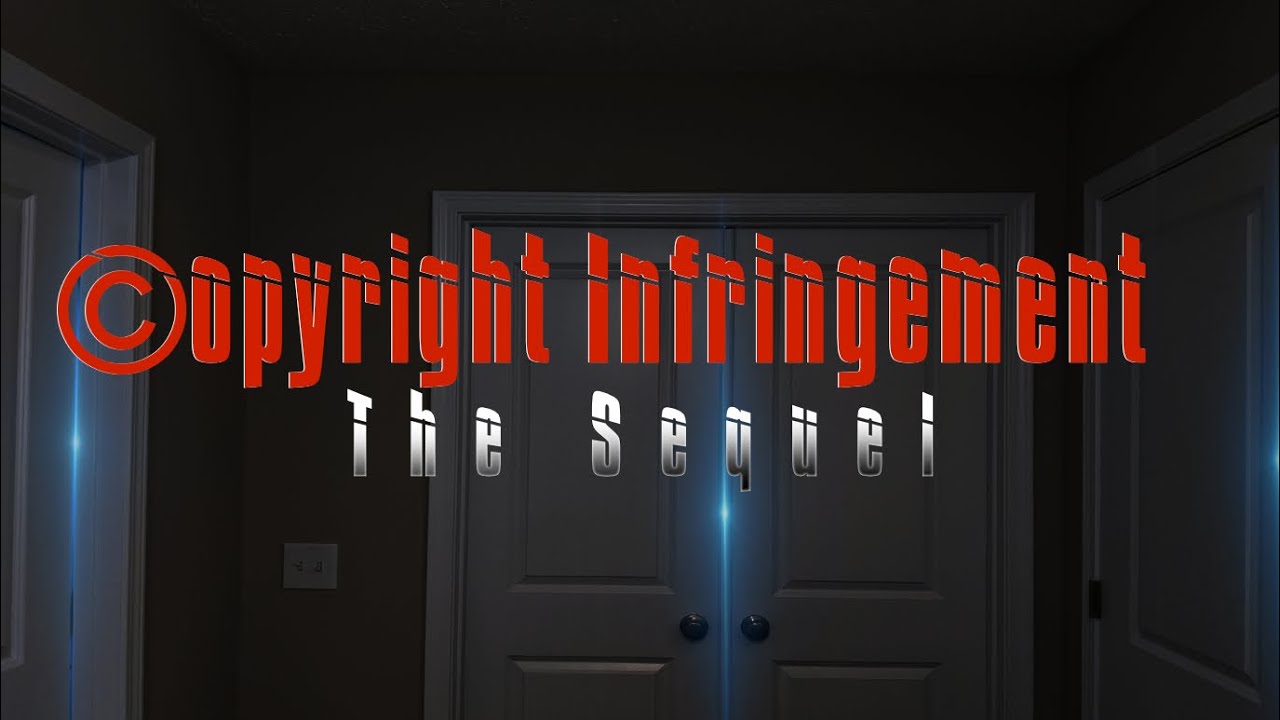 Copyright Infringement- The Sequel (Another Short Film) - YouTube