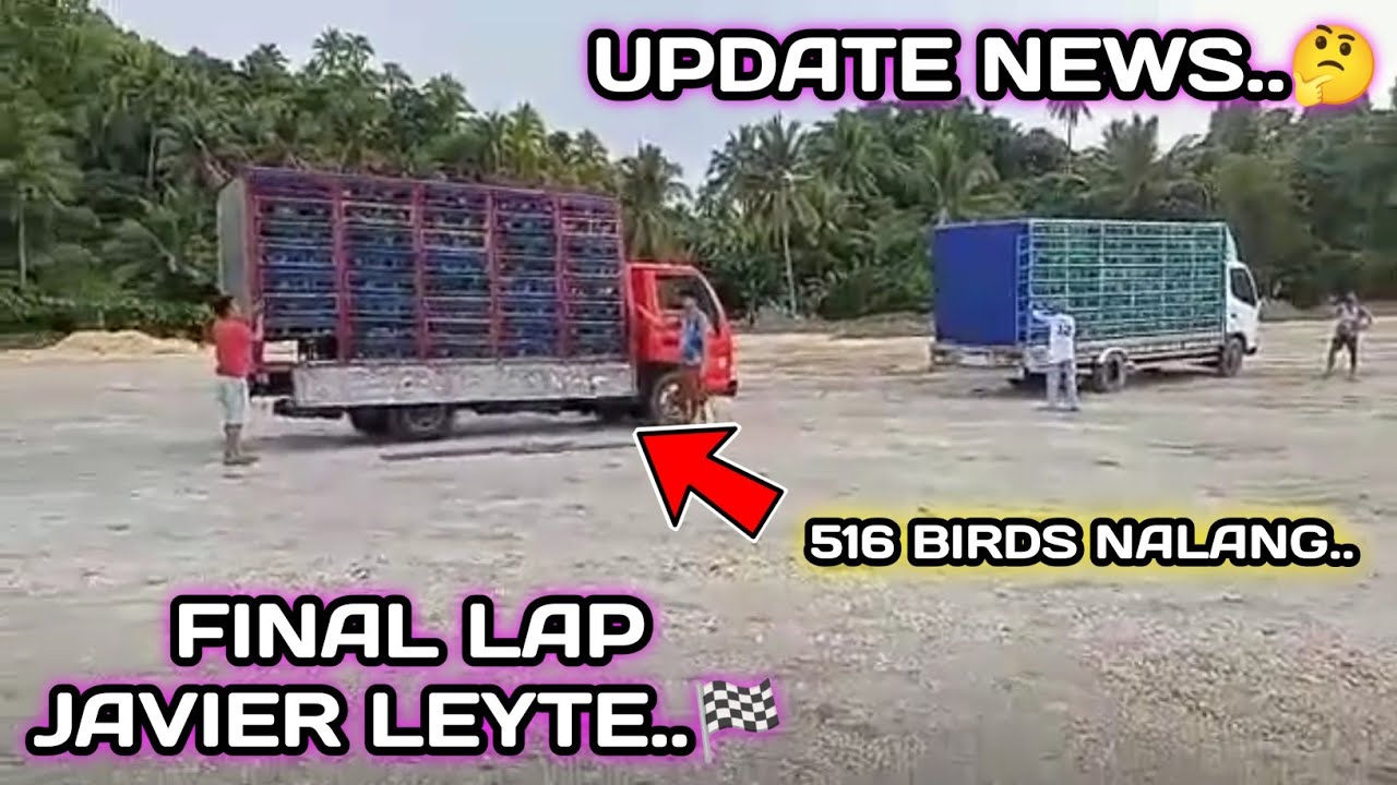 FINAL LAP.. JAVIER LEYTE | UPDATE NEWS.. - YouTube