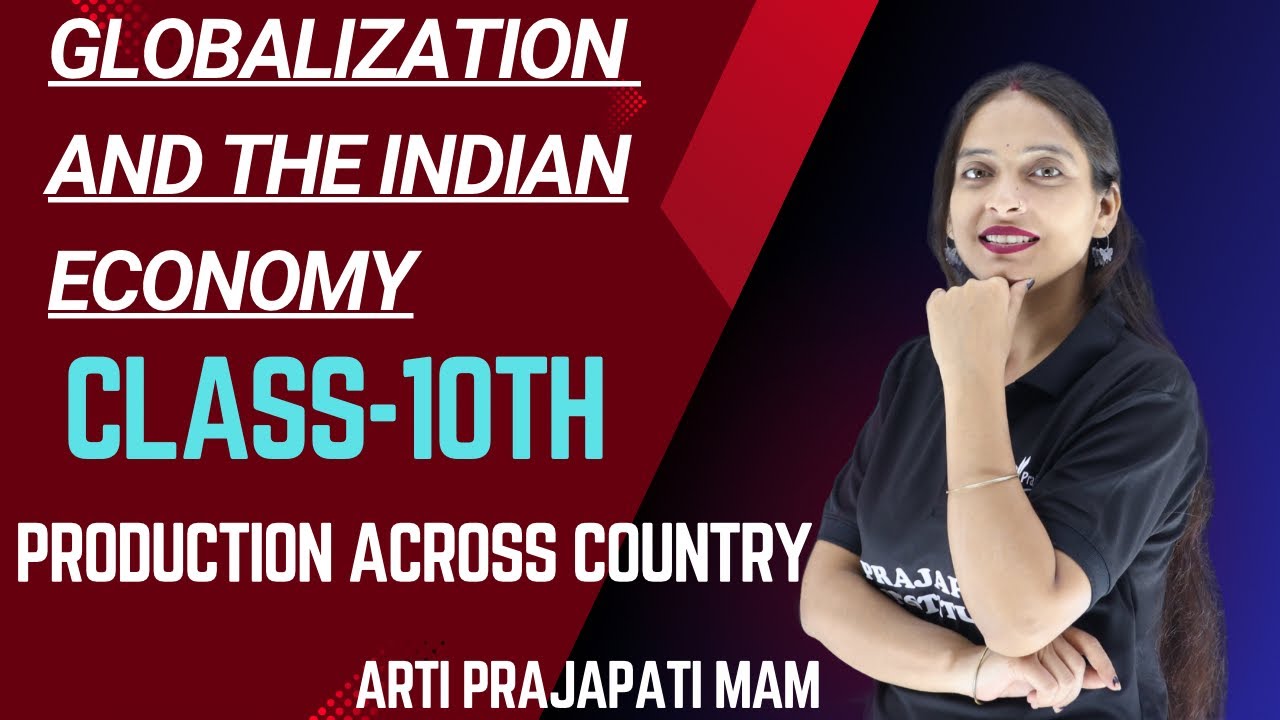 Globalisation and the Indian Economy 01||production across country ...