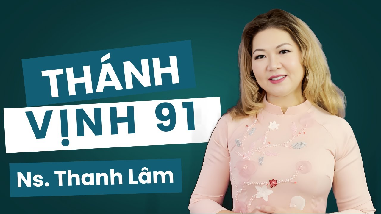Thánh Vịnh 91 - Đáp Ca Chúa Nhật 8 Thường Niên Năm C | Ns. Thanh Lâm | Thanh Vân #dapca #thanhca ...