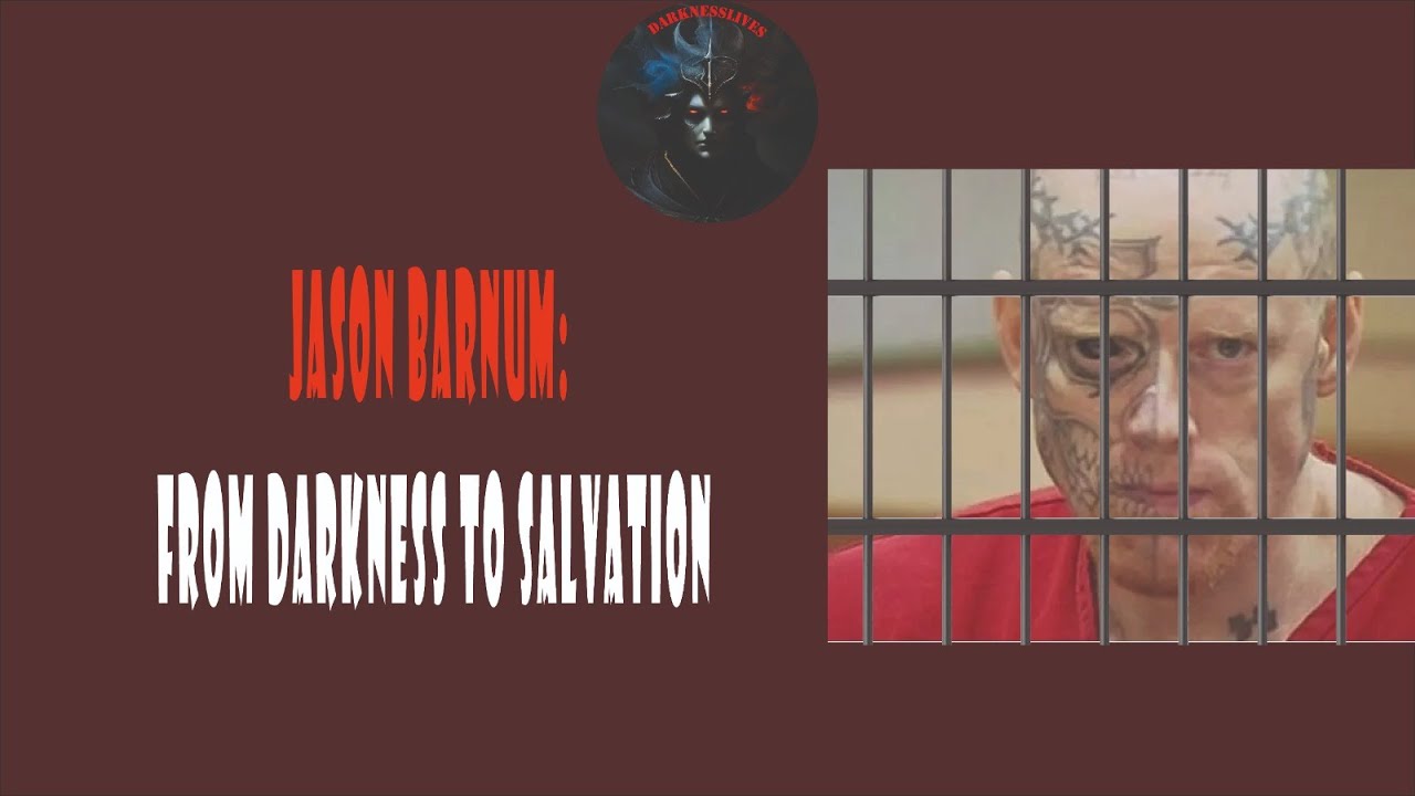 "Jason Barnum: From Darkness to Redemption | A Story of Overcoming ...