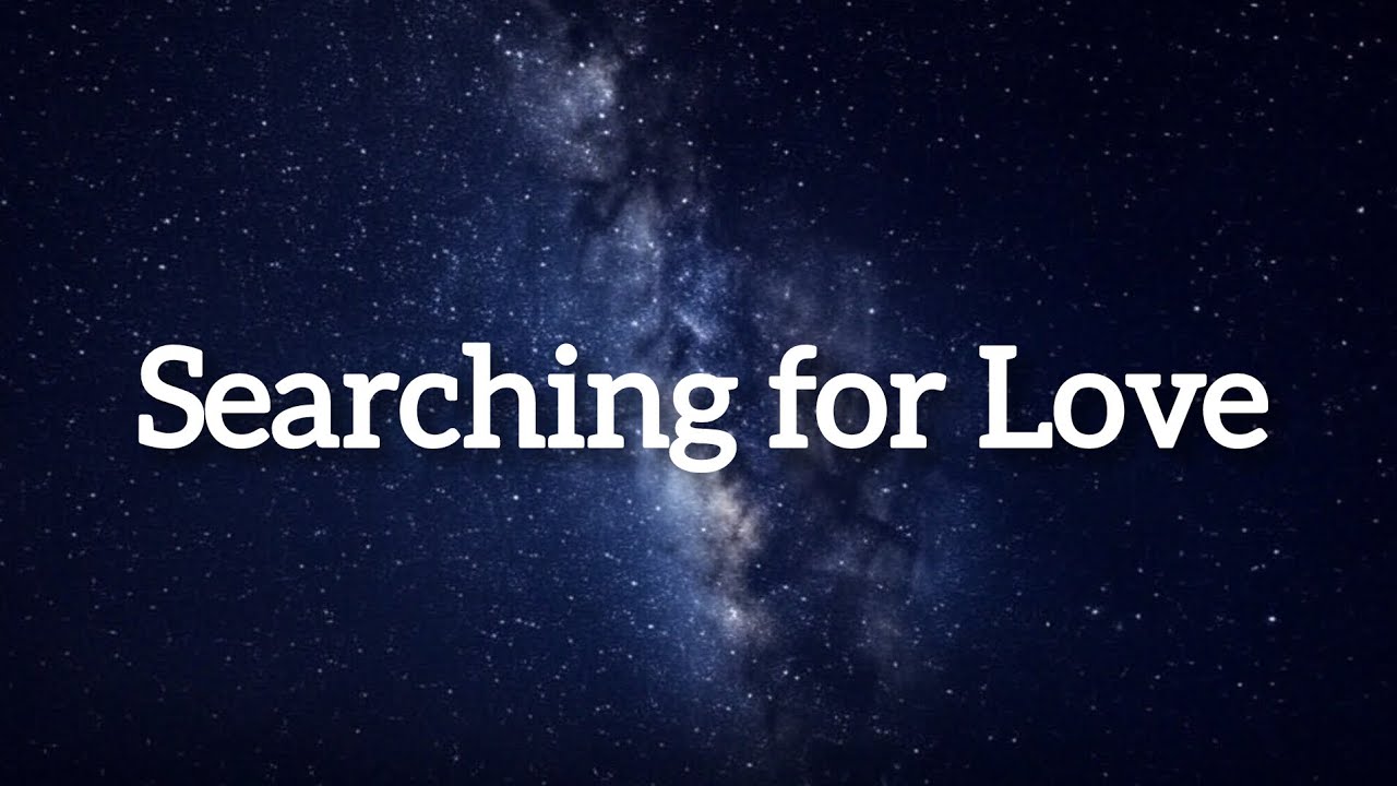 Searching for Love. ♥️♥️Love song, longing for love, true love, hope in ...