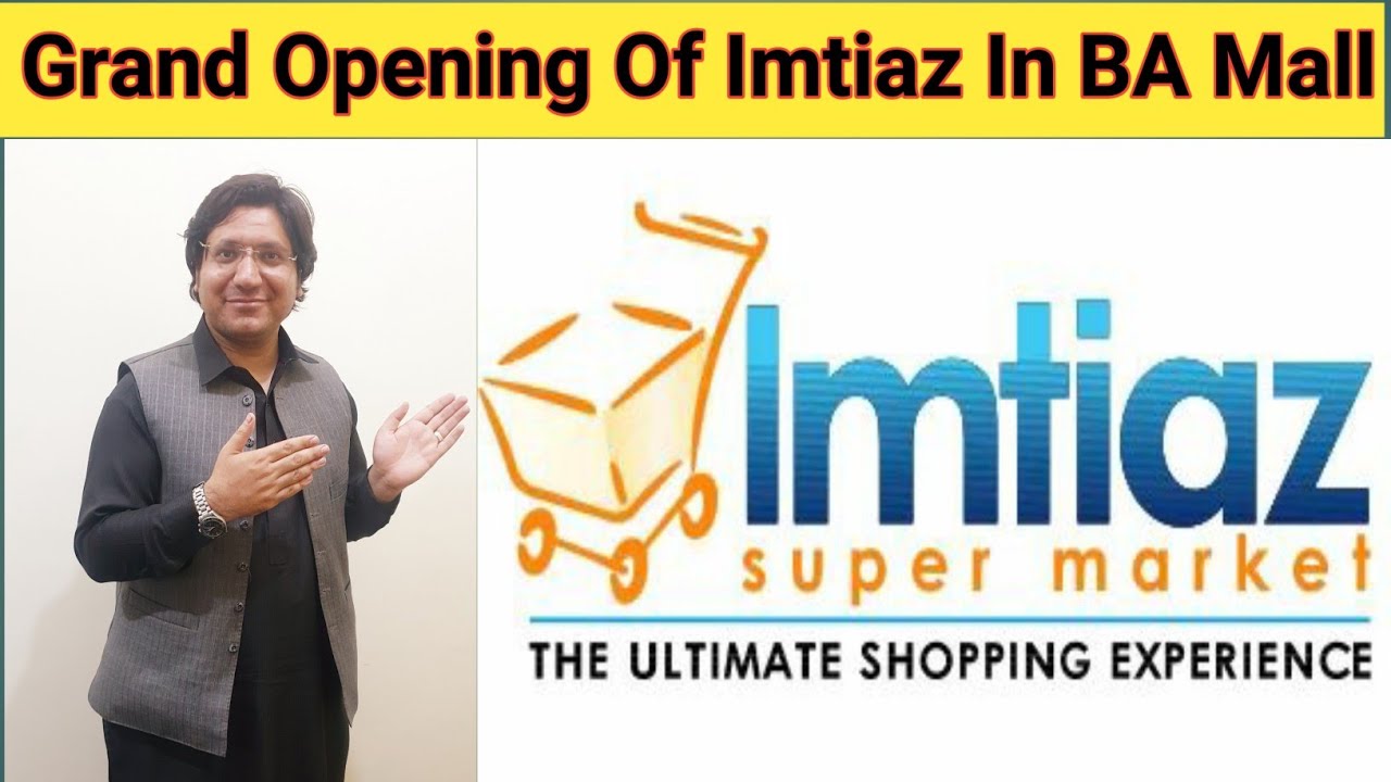 Grand Opening | Imtiaz Super Store | BA Mall | Quetta | - YouTube