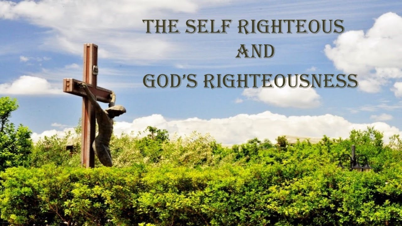 02. The Self Righteous & The Righteousness of God (Part 2) - YouTube