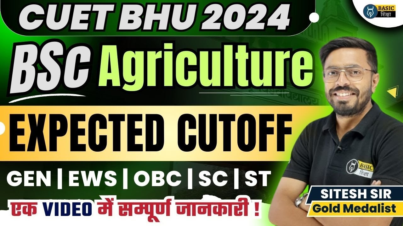 CUET BHU BSc Ag Expected Cut off 2024 | BHU BSc Agriculture Cutoff ...