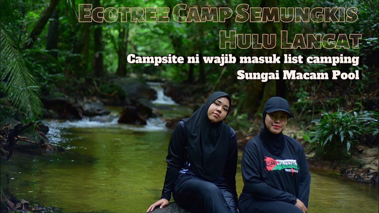 ECOTREE CAMP SEMUNGKIS | Campsite WAJIB Masuk List Camping | Sungai ...
