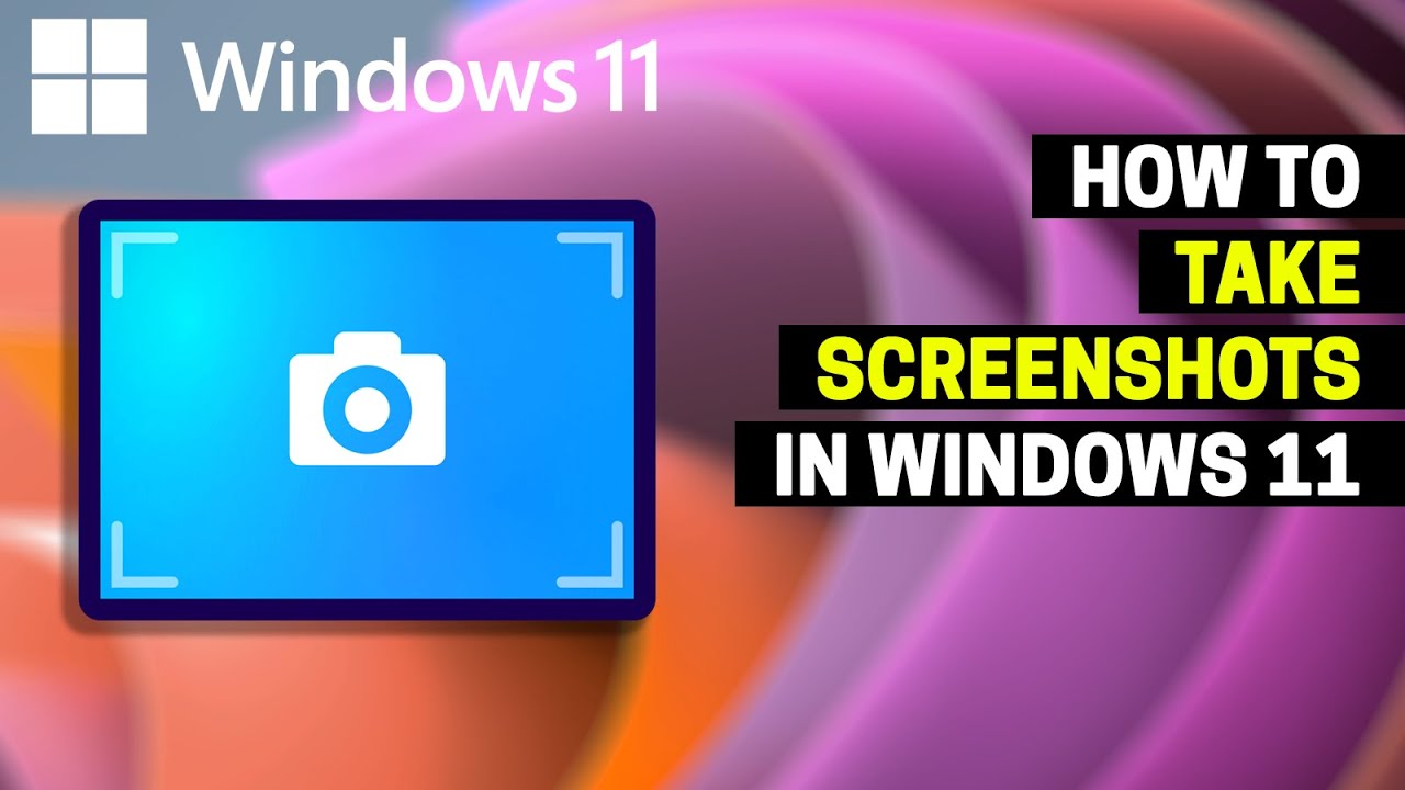 How To Take Screenshots in Windows 11 - YouTube