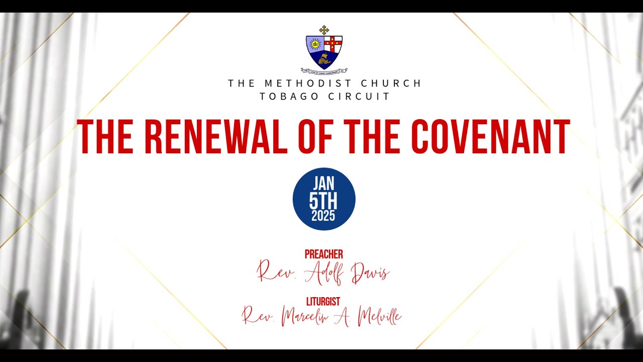 Tobago Methodist Circuit, Covenant Worship Service - January 5, 2025 ...