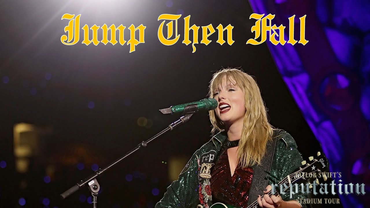 Taylor Swift - Jump Then Fall (Live At The Reputation Stadium Tour ...
