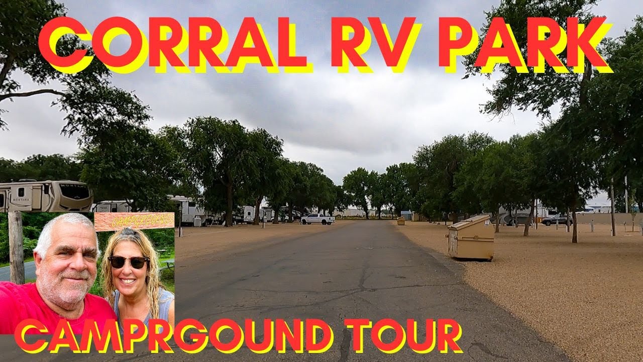 RV CAMPGROUND TOUR | CORRAL RV PARK - YouTube