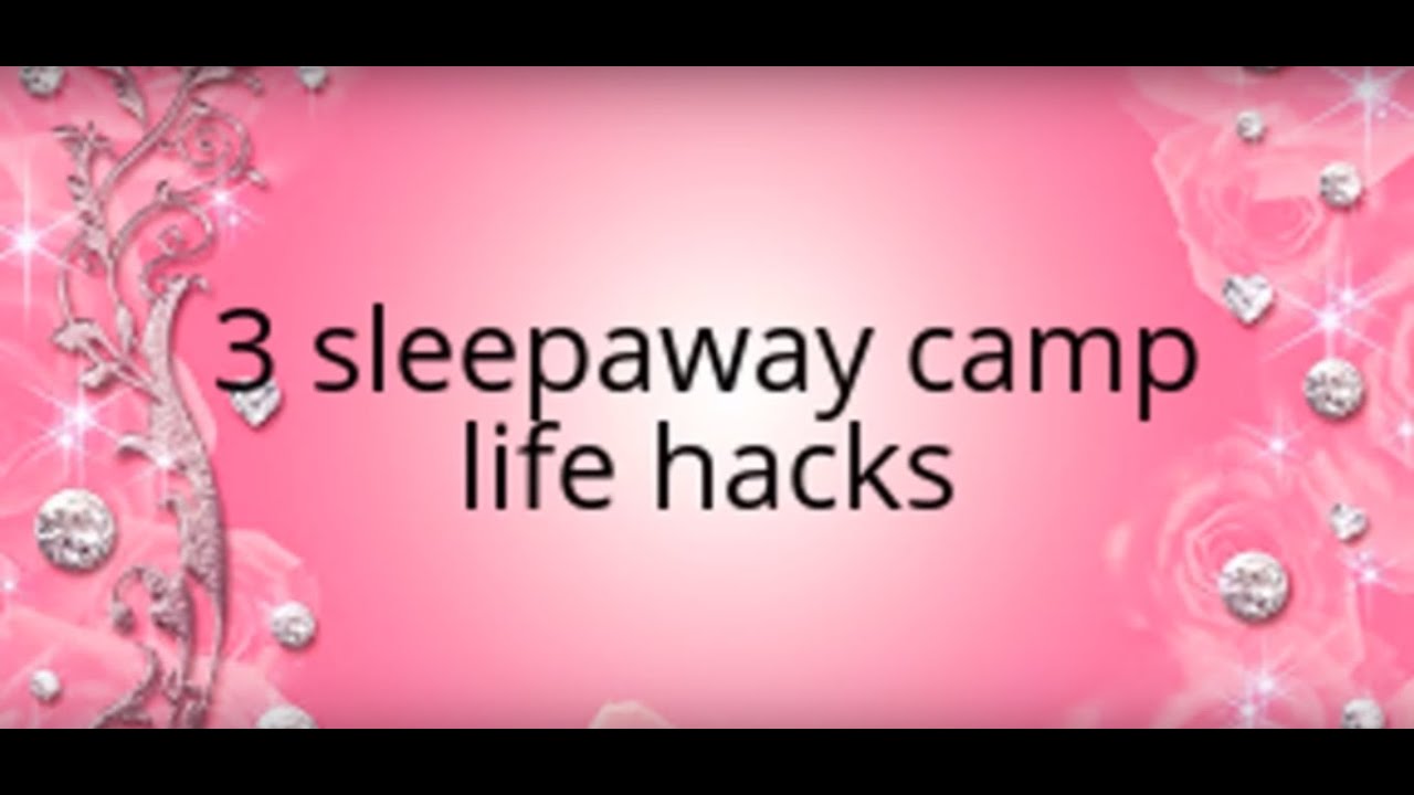 3 Sleep Away Camp Hacks - YouTube