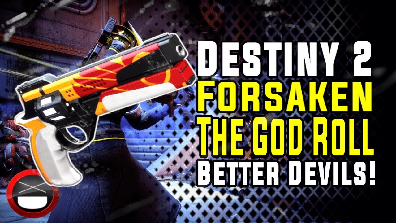 Destiny 2 Forsaken - The GOD ROLL Better Devils! - YouTube