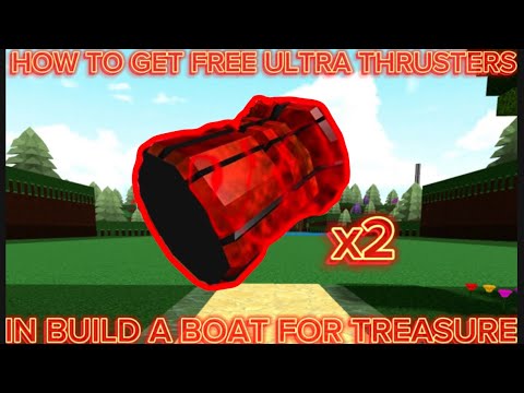 How to get FREE ultra thrusters in roblox build a boat for treasure ...