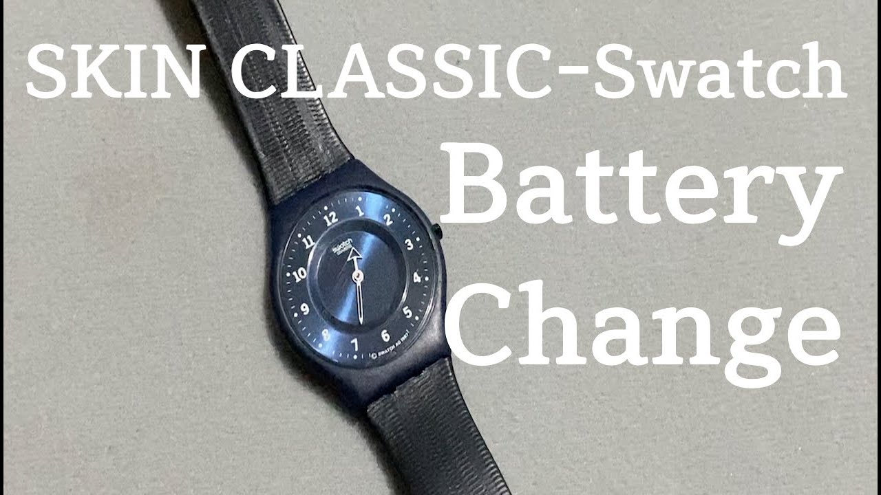 How To Replacement Swatch Watch Battery SKIN CLASSIC Swatch YouTube