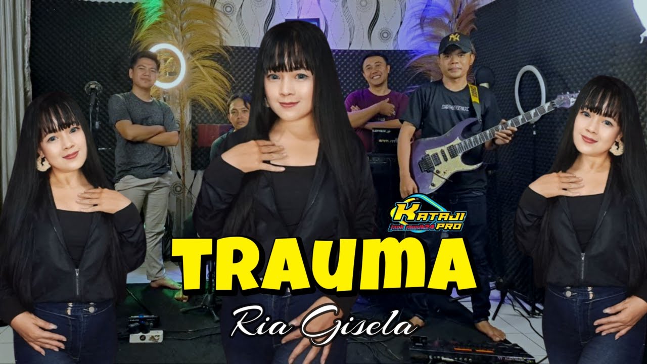 TRAUMA cover Ria Gisela Feat KATAJI Production [ Yunita Ababbiel ...