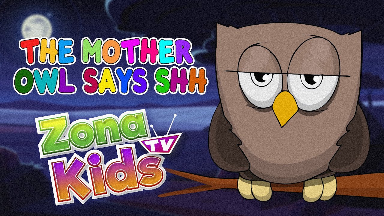 The Mother Owl Says Shh 🦉 - Zona Kids 🎵 (English Audio) - YouTube