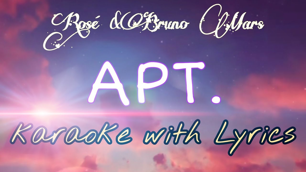 APT.song Karaoke with Lyrics| Karaoke | Lyrics | ROSÉ & Bruno Mars#song ...