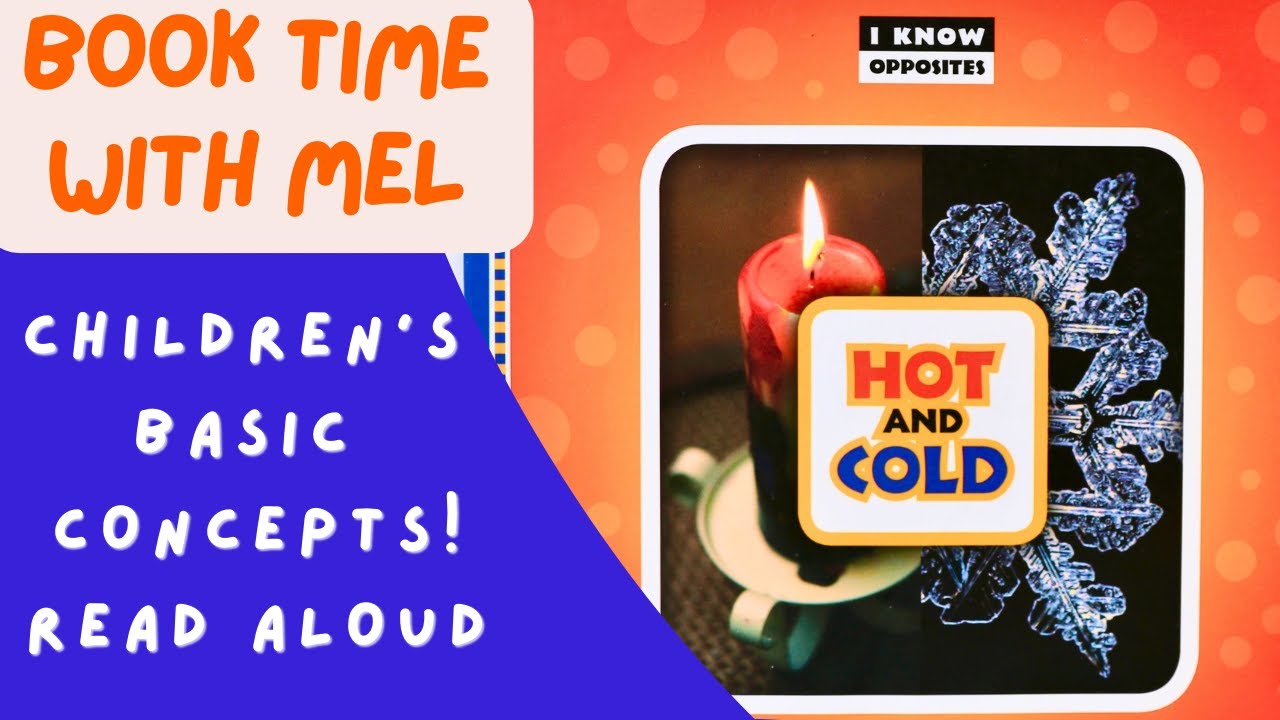 I Know Opposites - Hot And Cold ~Read Aloud - YouTube