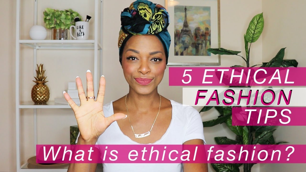 What is ethical fashion anyway? 5 Ethical Fashion Tips - YouTube