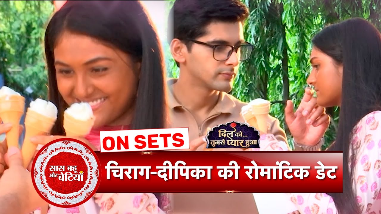 Dil Ko Tumse Pyaar Hua: Deepika-Chirag's Romantic Ice Cream Date | SBB ...