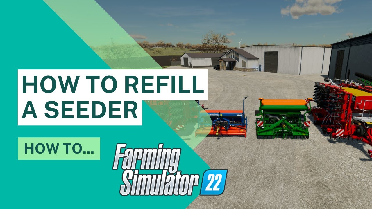 How to refill a seeder on farming simulator 22 - YouTube