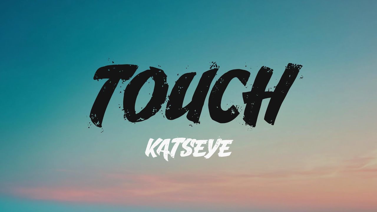 KATSEYE - Touch (Lyrics) - YouTube