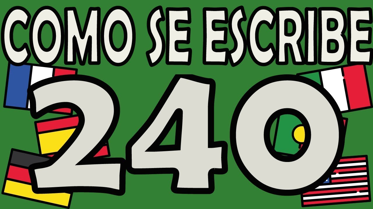 Como Se Escribe El N mero 240 YouTube como-se-escribe-el-n-mero-240-youtube