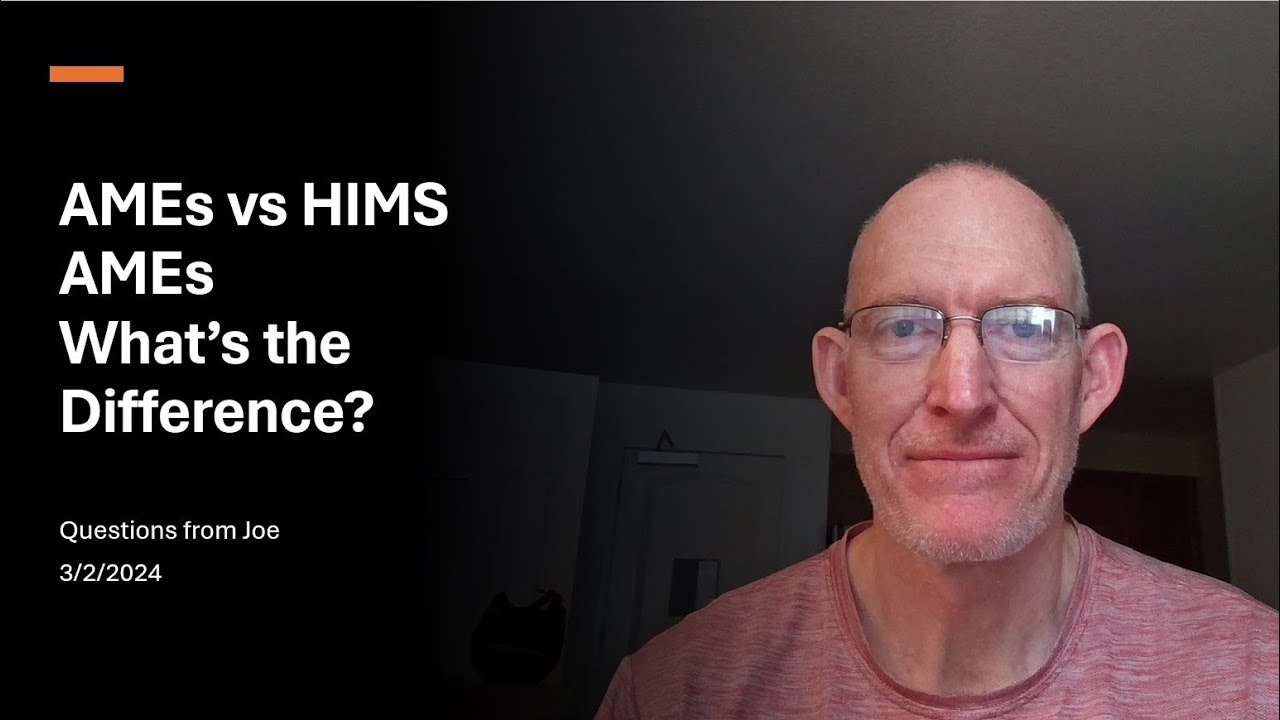 AMEs vs HIMS AMEs - Questions from Joe - YouTube