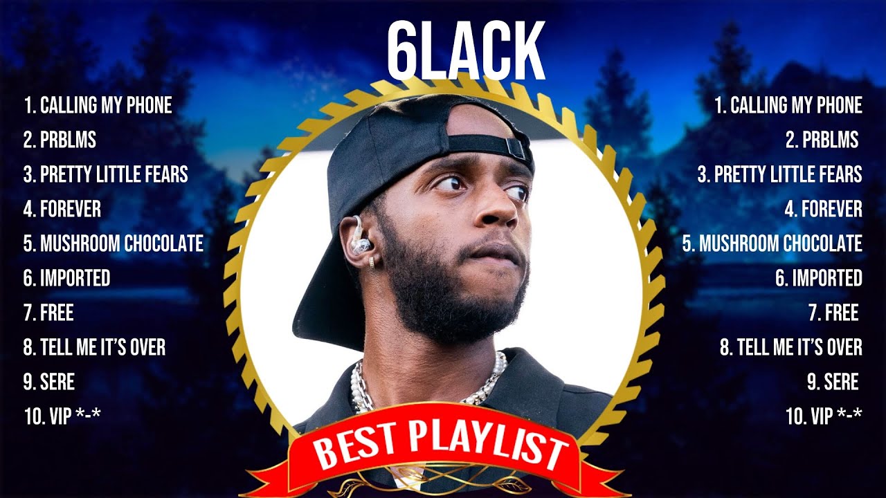 6lack Best Songs Of All Time 💛💛 Captivating And Emotionally Moving ...