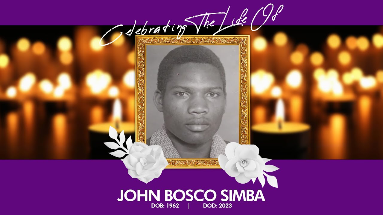 CELEBRATING THE LIFE OF JOHN BOSCO SIMBA. - YouTube