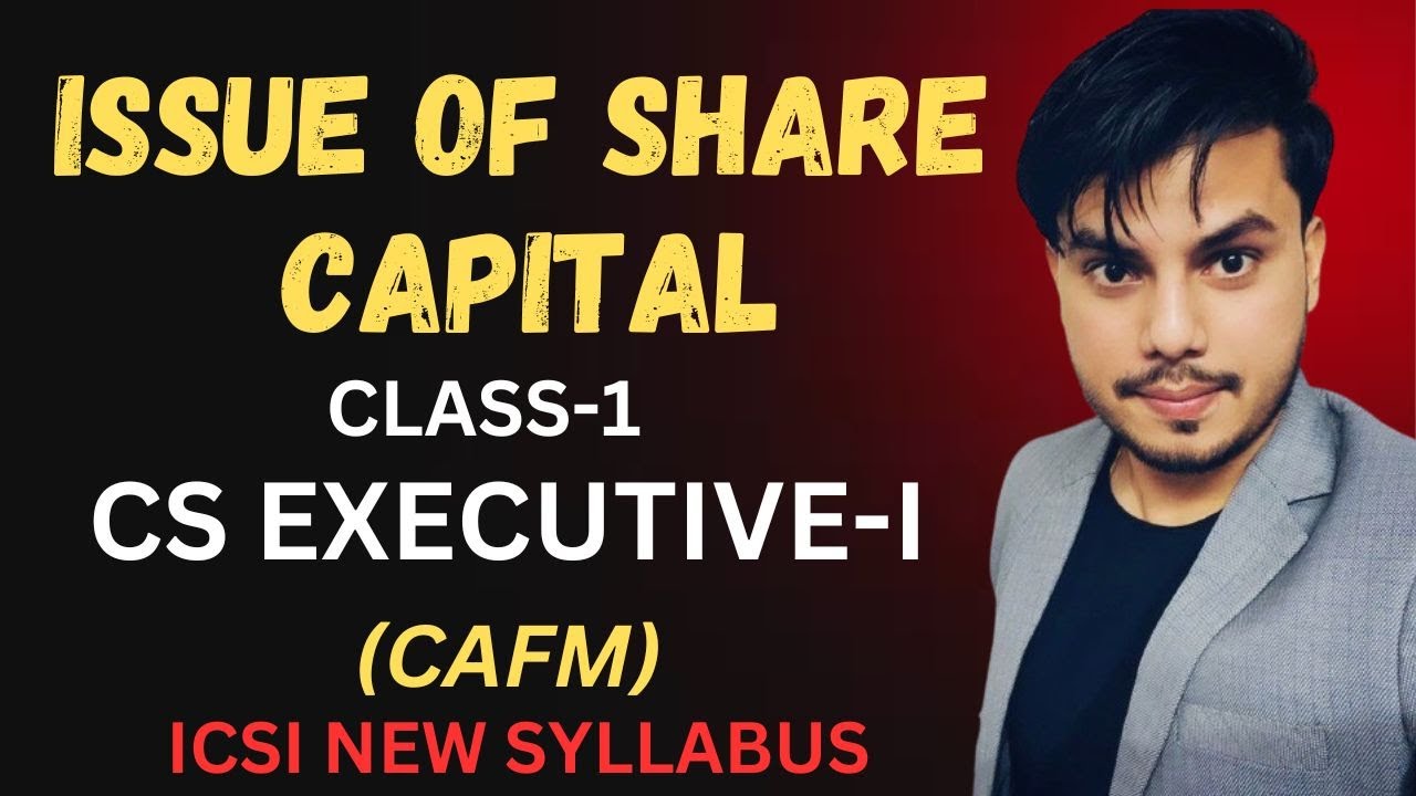 Issue of Share Capital CLASS-1 | CS EXE-I | CAFM | BY CA ANUJ SIR | CS NKJ CS CLASSES - YouTube