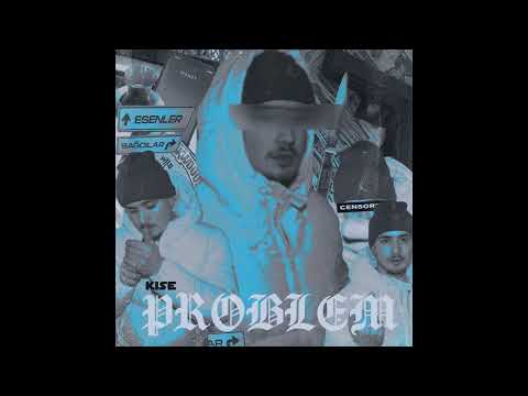KİSE - Problem (Official Audio)