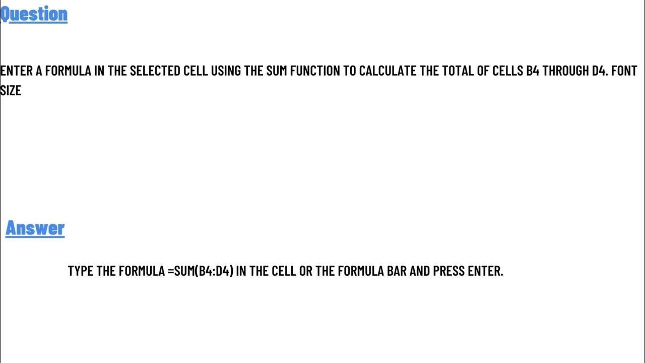 Enter A Formula In The Selected Cell Using The Sum Function To