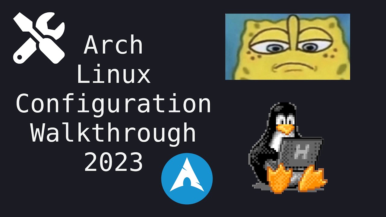 Arch Linux Configuration Walkthrough 2023 - YouTube