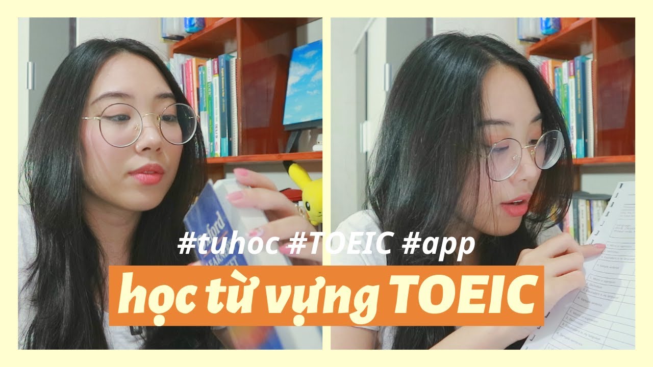 Tự học TOEIC: học từ vựng thì làm gì? (TOEIC 2 kỹ năng) - YouTube