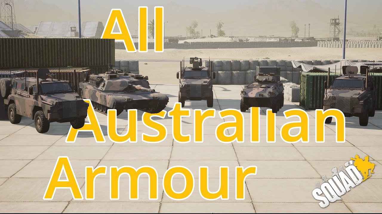 ALL you need to know about ALL Australian armor | Squad V3.3 Guide ...