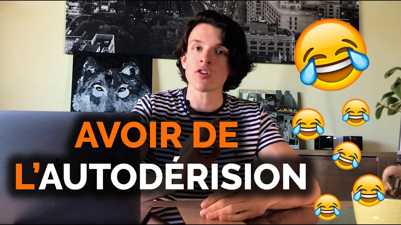 SE MOQUER DE SOI MÊME - L'AUTODÉRISION EN COMMUNICATION - YouTube