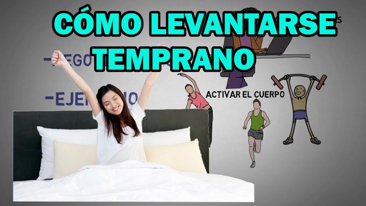 Cómo levantarse temprano - sin sueño y sus beneficios - YouTube