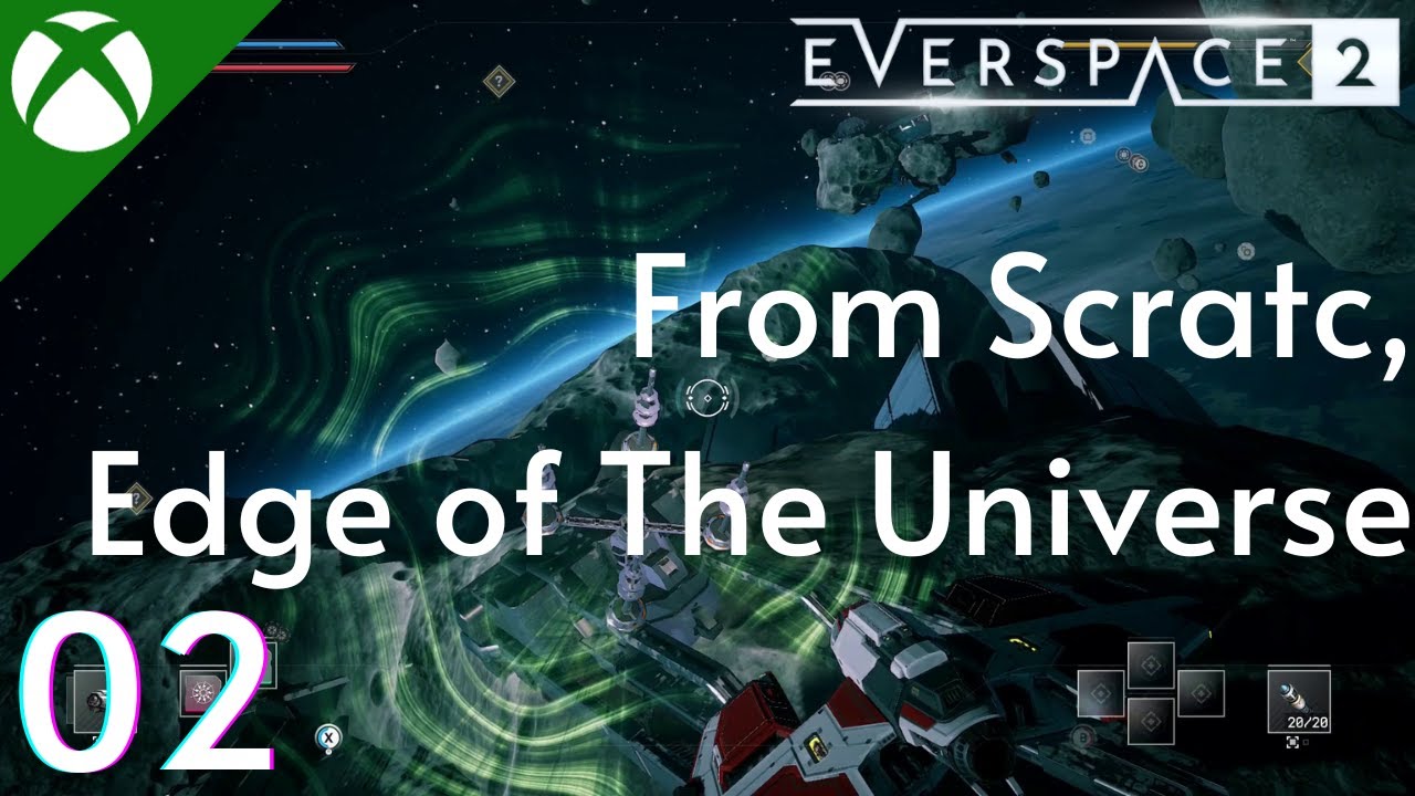 EVERSPACE 2 | Walkthrough GamePlay : Part 02 - From Scratch, Edge of The Universe (No Commentary ...