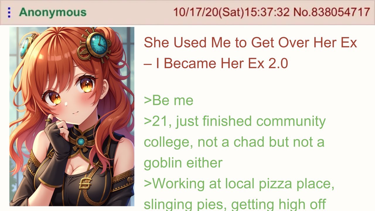 She Used Me to Get Over Her Ex – I Became Her Ex 2.0 - 4Chan Greentext ...