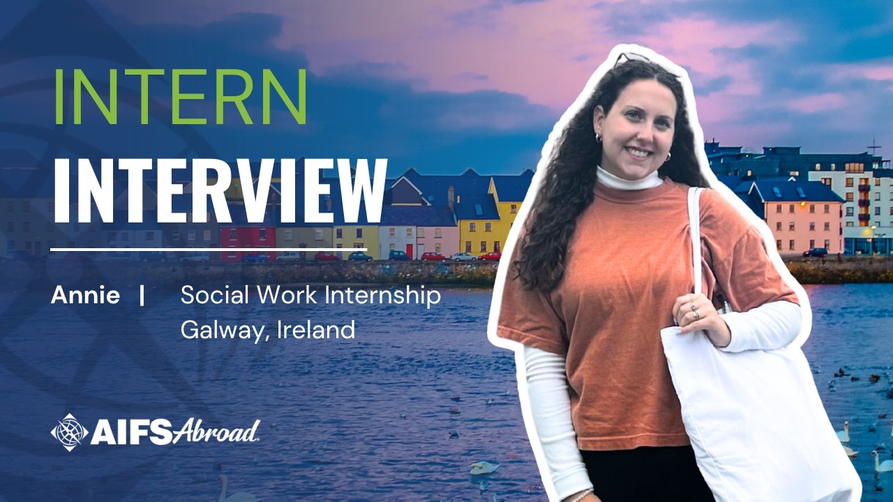 Q&A with Annie | Meet a Social Work Intern | AIFS Abroad in Galway ...