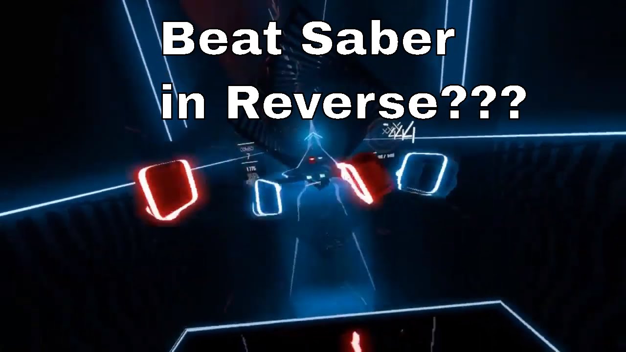 What Does Beat Saber VR Look Like In Reverse YouTube What Does Beat Saber VR Look Like In Reverse YouTube