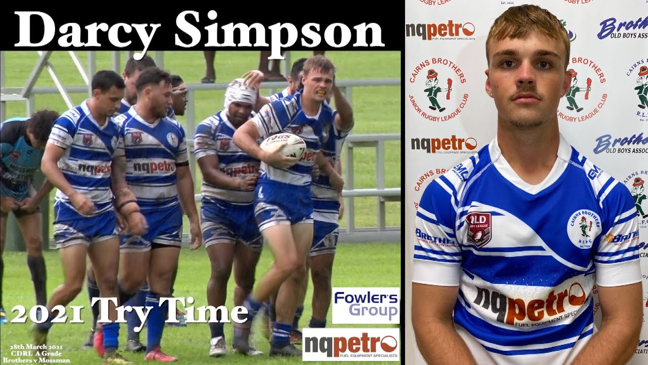 2021 Darcy Simpson Try ~ CDRL A Grade Rugby League ~ Cairns Brothers v ...