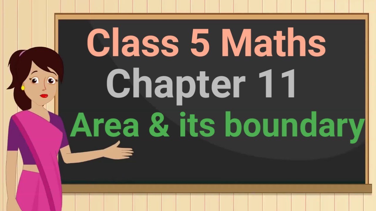 Class 5 Maths Chapter 11 "Area and its boundary" (full chapter) cbse ...