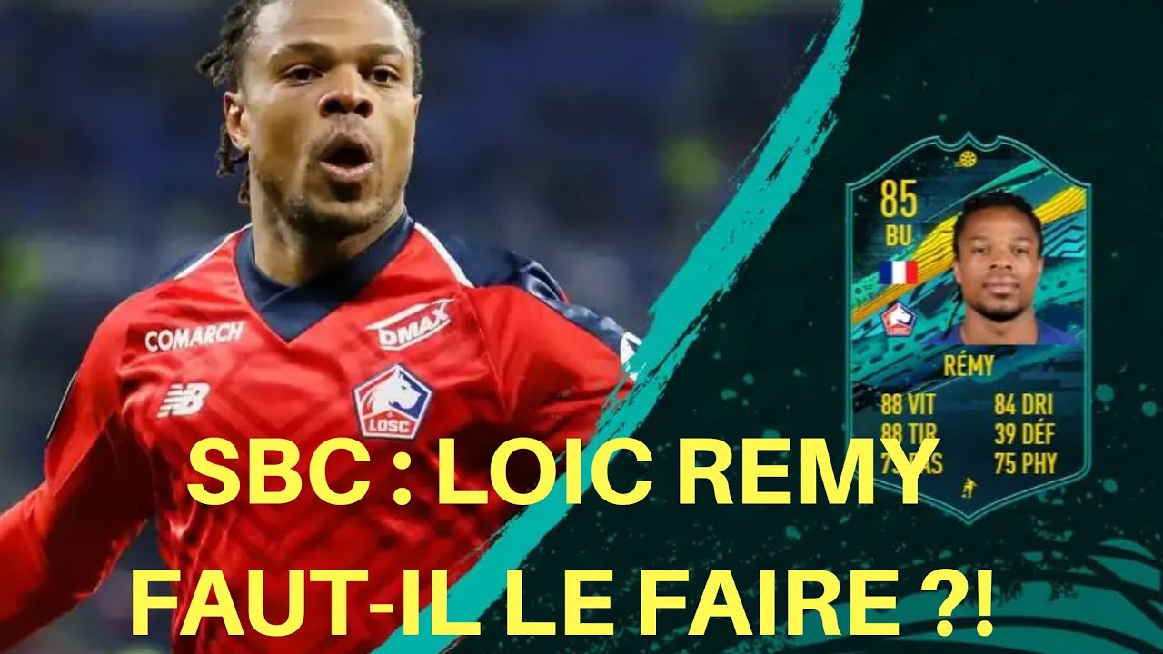 FUT 20 / FIFA 20 SBC MOMENTS : LOIC REMY FAUT-IL LE FAIRE ?! - YouTube