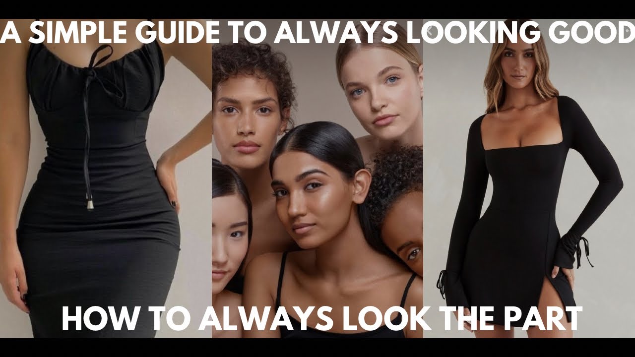 HOW TO ALWAYS LOOK GOOD| REGARDLESS OF WHAT YOU WEARING | GLOW UP| LOOK ...