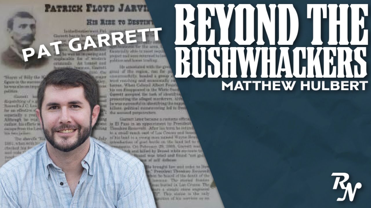 Beyond the Bushwhackers: The Man Who Killed Billy the Kid | Pat Garrett ...