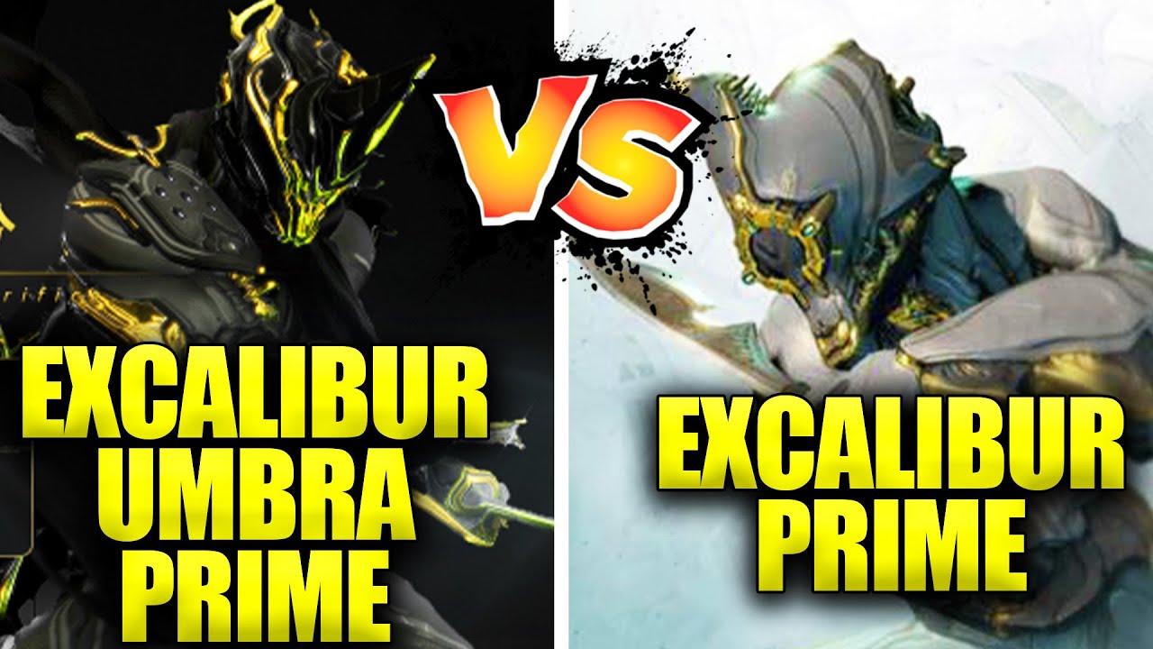 Excalibur Prime Or Excalibur Umbra Prime? - YouTube