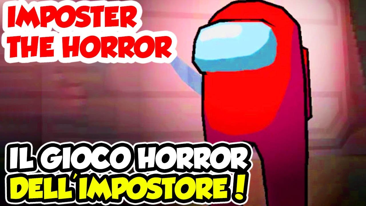 IMPOSTER THE HORROR - IL GIOCO HORROR DELL'IMPOSTORE! - Android ITA ...